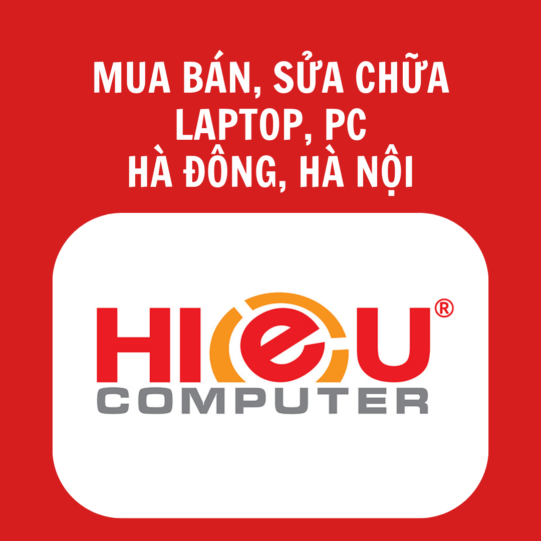 Giới thiệu Hiếu Computer - Mua bán sửa chữa laptop uy tín tại Hà Nội